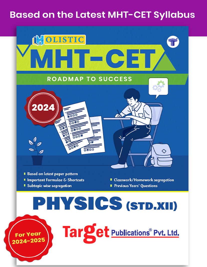 MHT-CET Holistic Physics Notes | Based on Std 12 Syllabus (2024-2025)