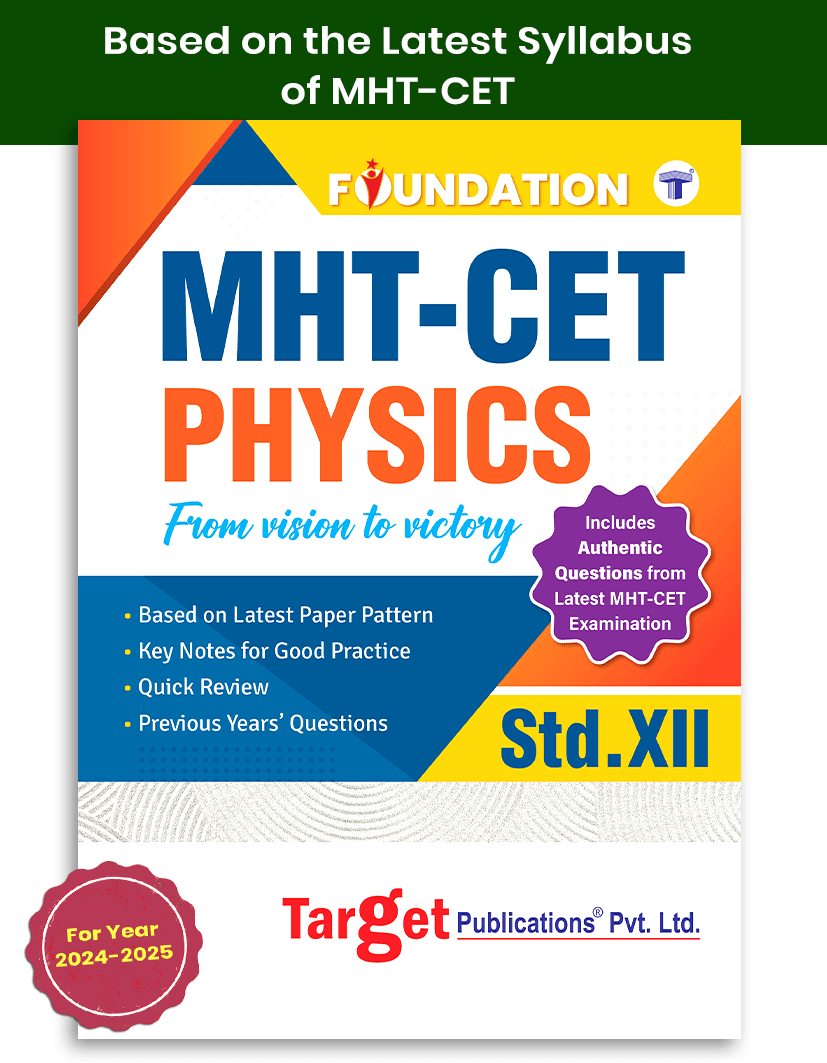 MHT-CET Foundation Physics Notes | Based on Std 12 Syllabus (2024-2025)