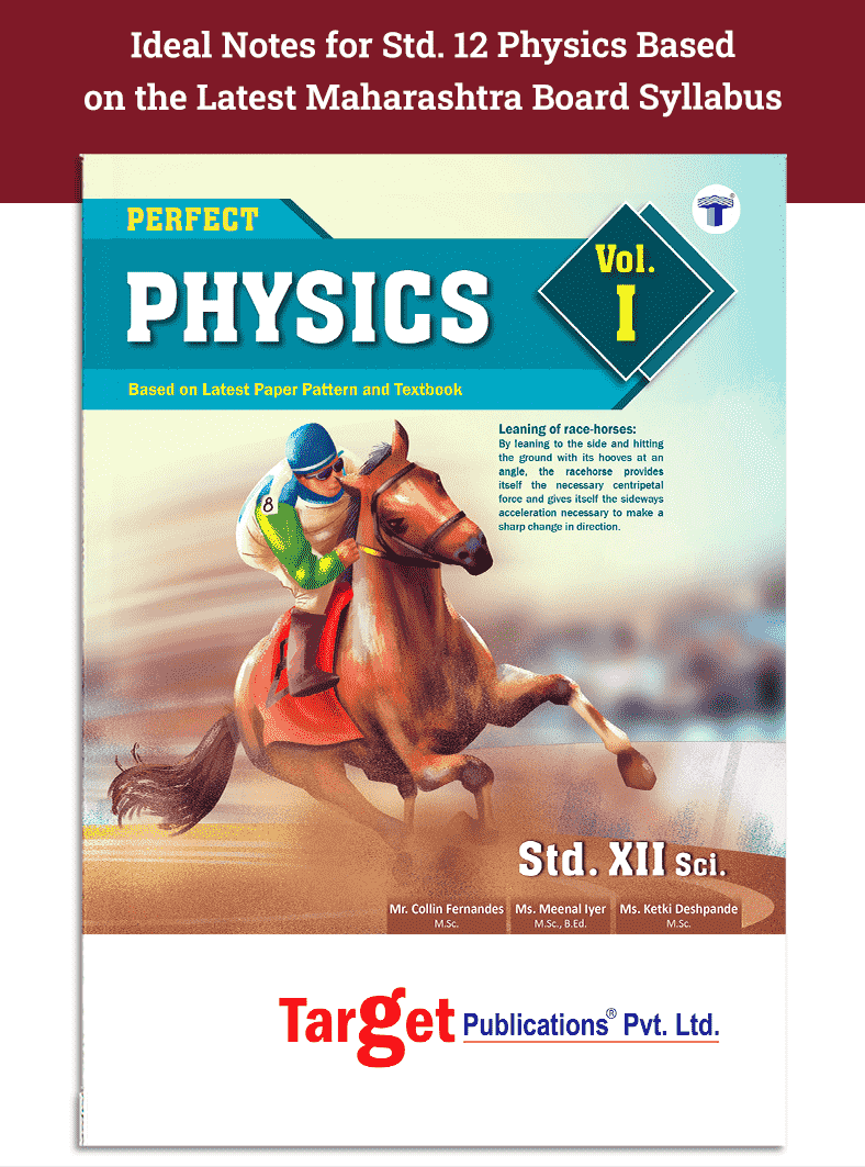 Physics Vol 1 Perfect Notes | 12th standard HSC Physics Book