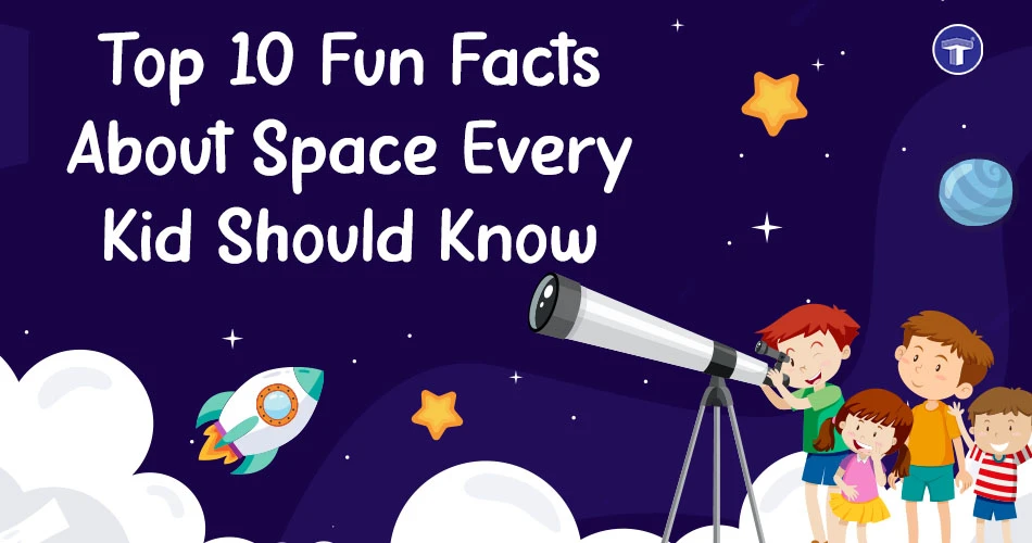 Top 10 Fun Facts About Space for Kids – Discover Interesting and Fun ...