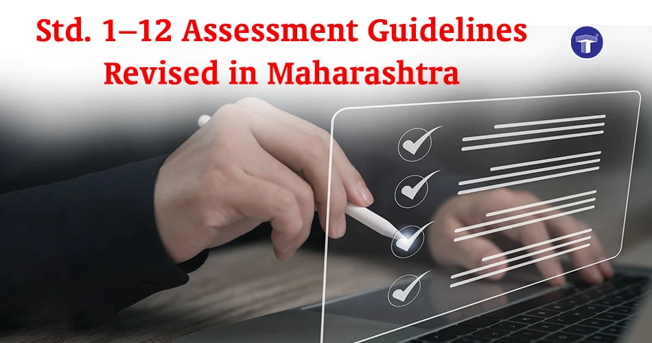 Maharashtra Std 1-12 Assessment Guidelines: NEP 2020