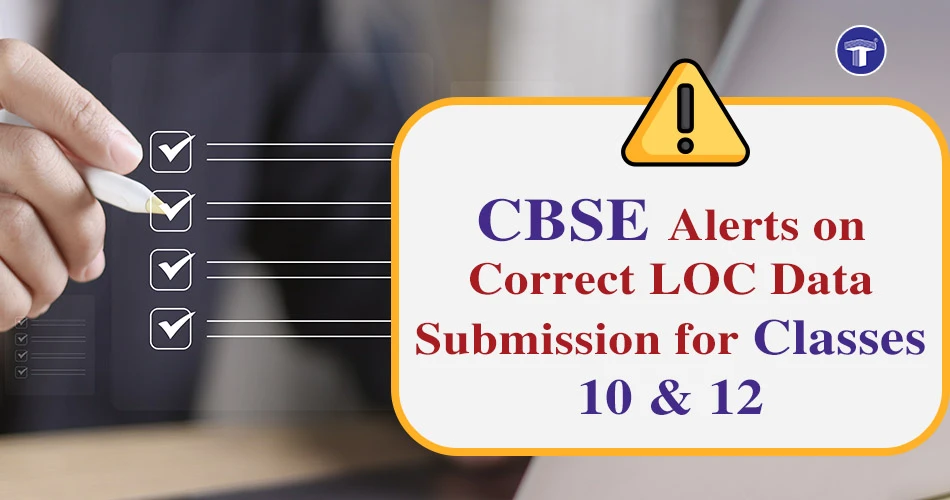 CBSE Notice on Correct LOC Data for Class 10 and 12