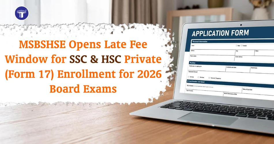 Form 17 Late Fee Registration for SSC and HSC 2026 Exams
