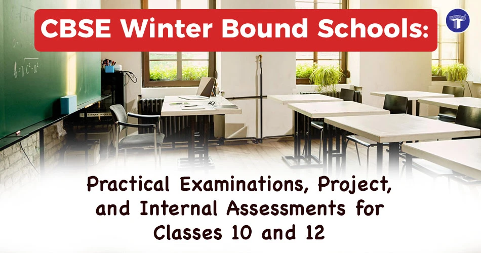 CBSE Winter School Practical Exams 2026: Key Dates & Rules