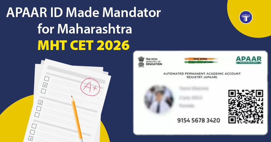 APAAR ID Mandatory for Maharashtra CET 2026 Registration