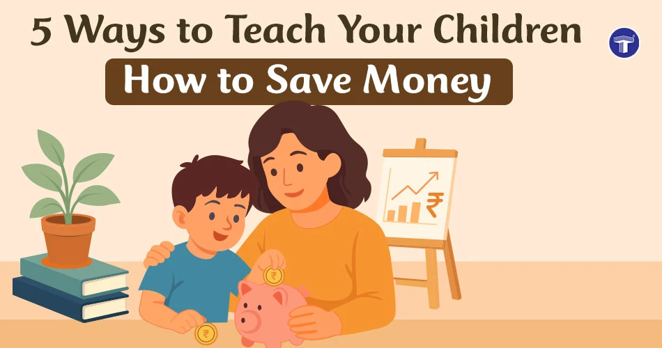 Five Ways to Teach Your Children to Save Money Wisely