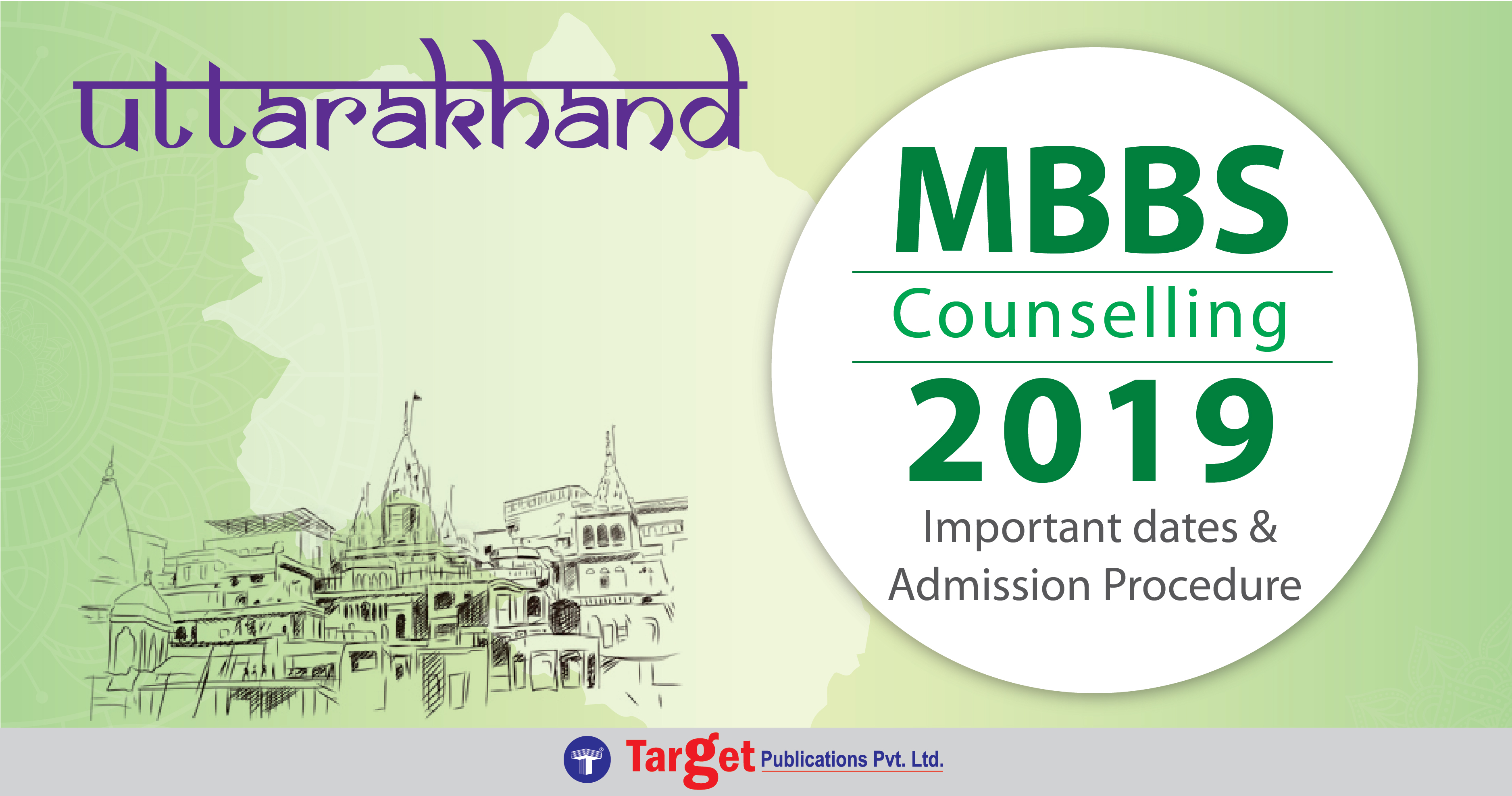 Uttarakhand MBBS Counselling 2019 - Important Dates & Admission Procedure