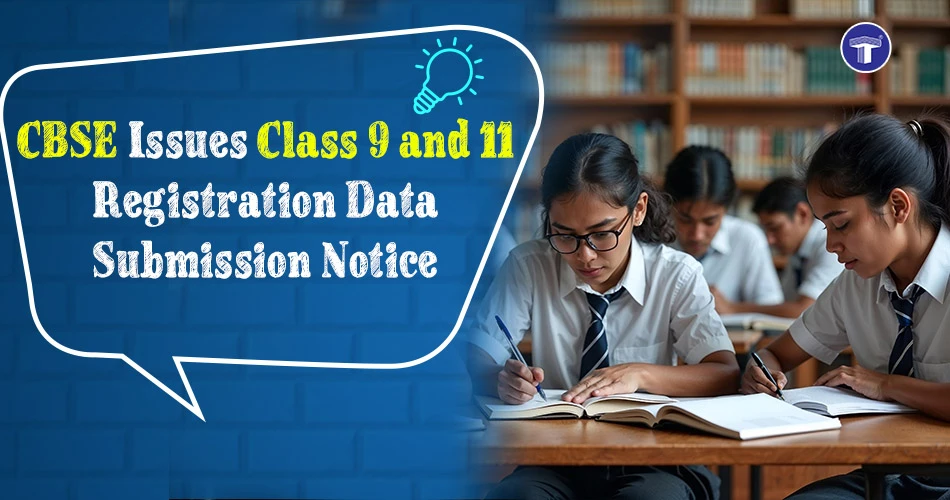 CBSE Class 9 and 11 Registration Notice 2025-26